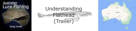 Understanding Flathead With Greg Vinall | Australian Lure Fishing